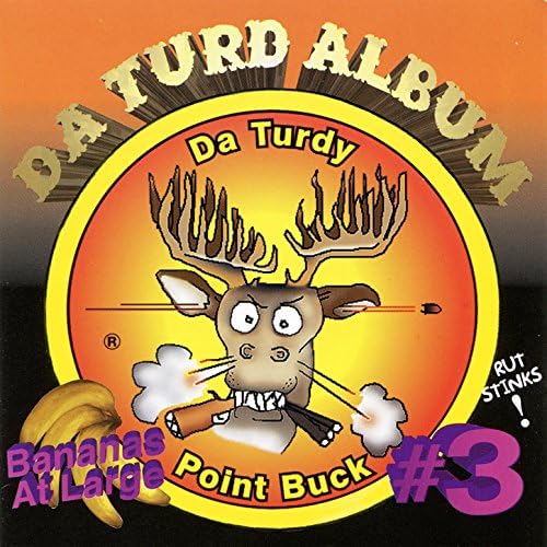 Da Turdy Point Buck III - Da Turd Album von Bananas At Large bei Amazon ...