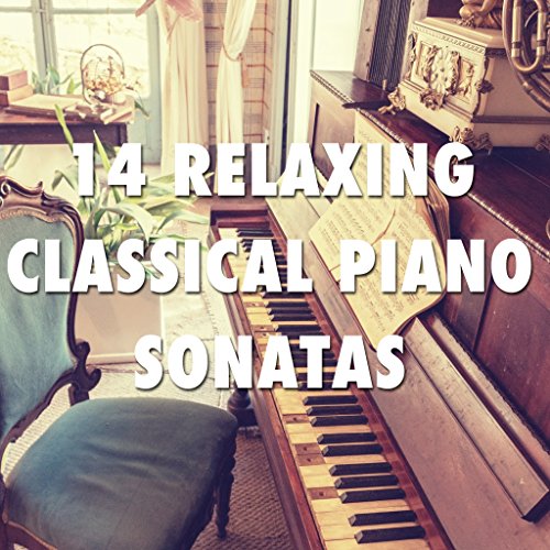 Play 14 Relaxing Classical Piano Sonatas by Classical New Age Piano ...