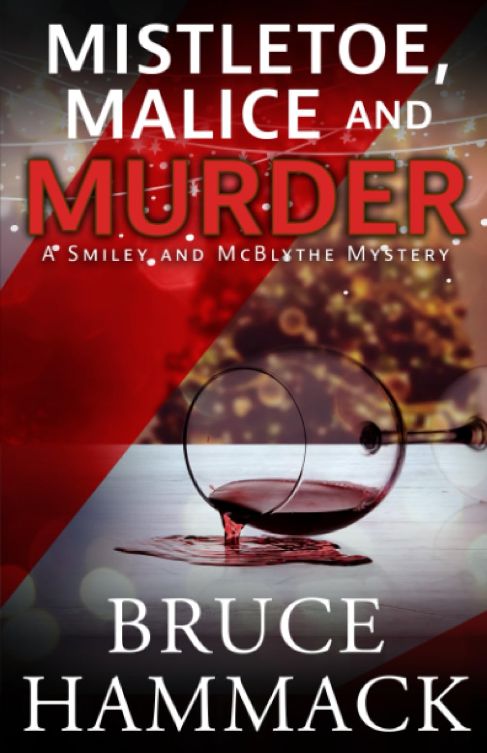 Mistletoe, Malice And Murder: A Smiley and McBlythe Mystery (Smiley and ...
