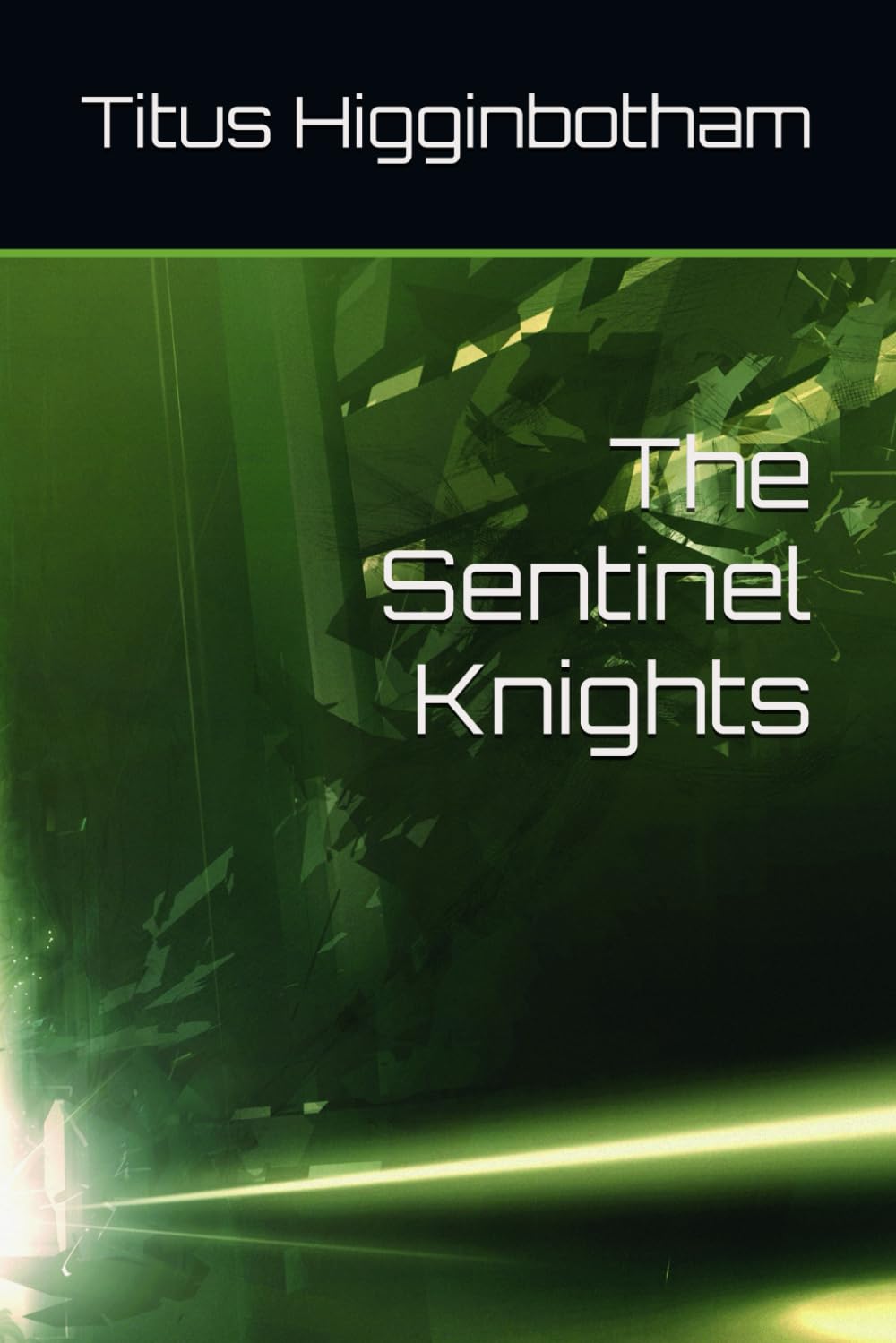 The Sentinel Knights: Higginbotham, Titus, Higginbotham, Ciera ...