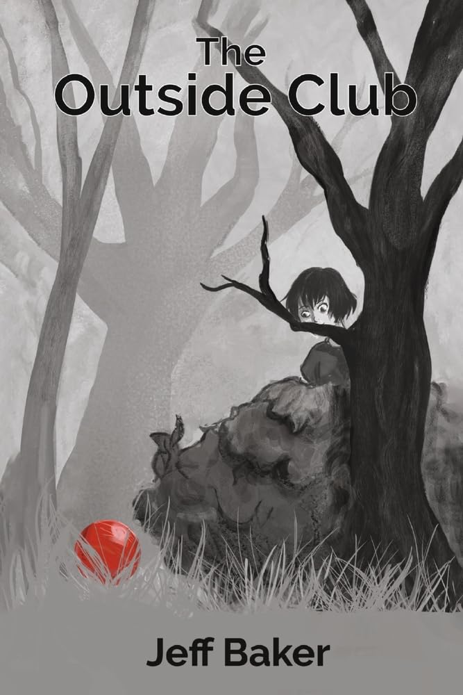 The Outside Club: Baker, Jeff: 9781667870496: Amazon.com: Books