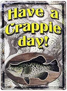 Amazon.com: Tin Metal Sign Have A Crappie Day Fishing Fish Plaque Dad ...