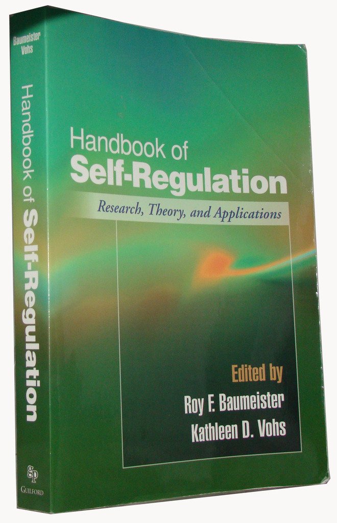 Handbook of Self-Regulation: Research, Theory, and Applications ...