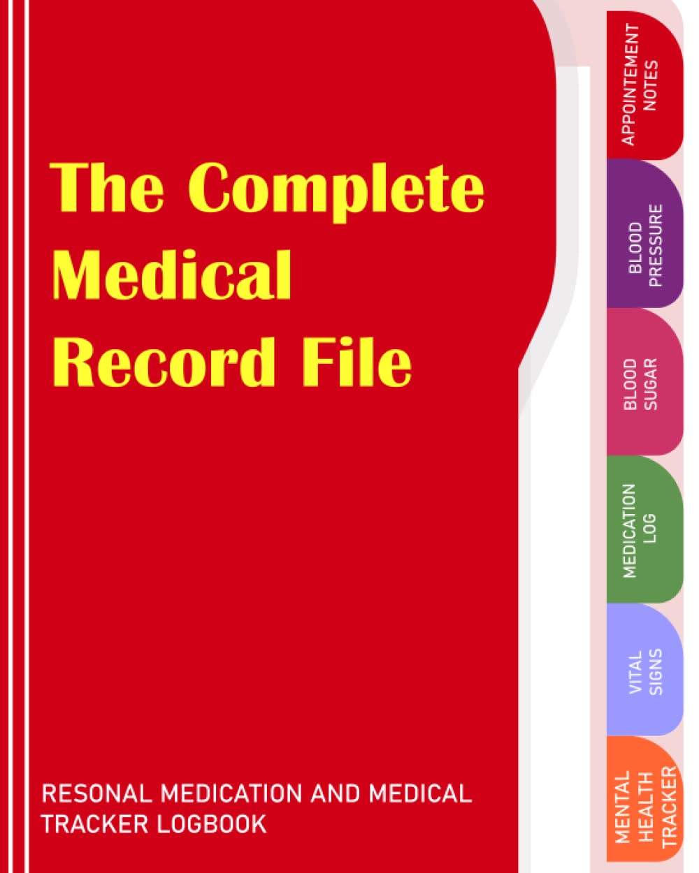THE COMPLETE MEDICAL RECORD FILE: Personal Medication and Medical ...