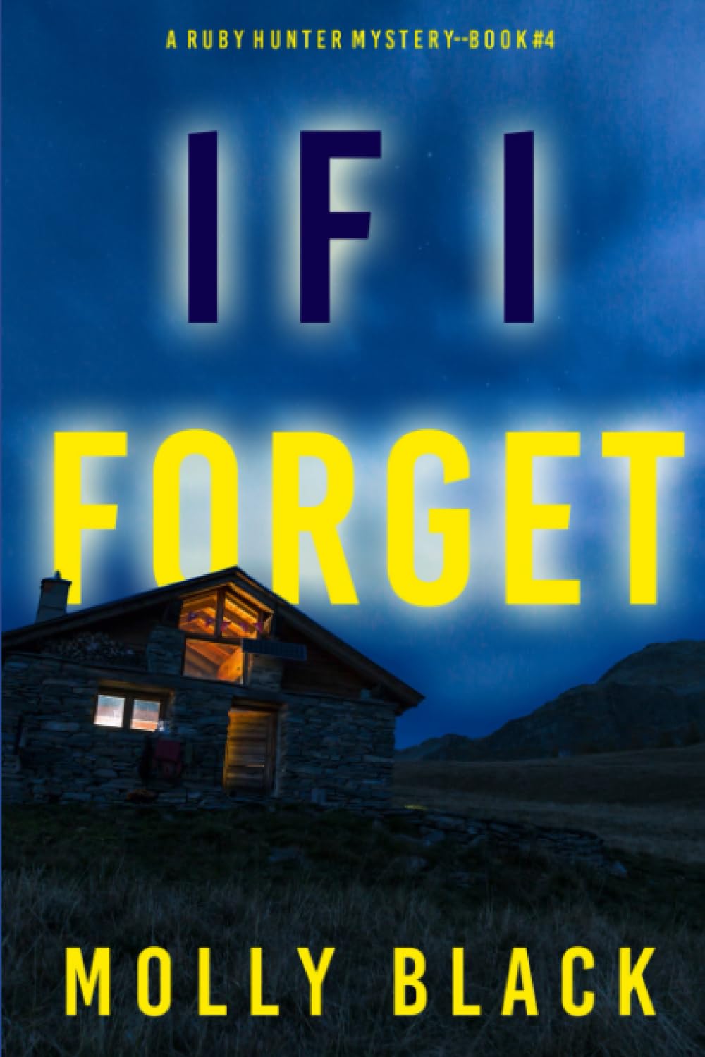 If I Forget (A Ruby Hunter FBI Suspense Thriller—Book 4): Black, Molly ...