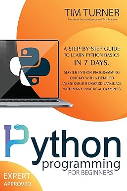 Amazon | Python Programming for Beginners: A Step-By-Step Guide to Learn Python Basics in 7 Days ...