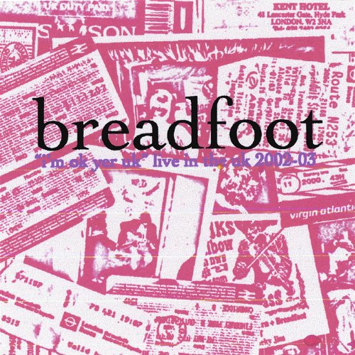 Play i'm ok, yer uk breadfoot live in the uk 2002-2003 by Breadfoot on ...