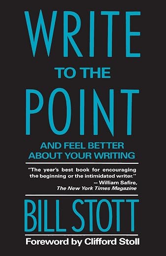 Amazon.com: Write to the Point: 9780231075497: Stott, Bill: Books
