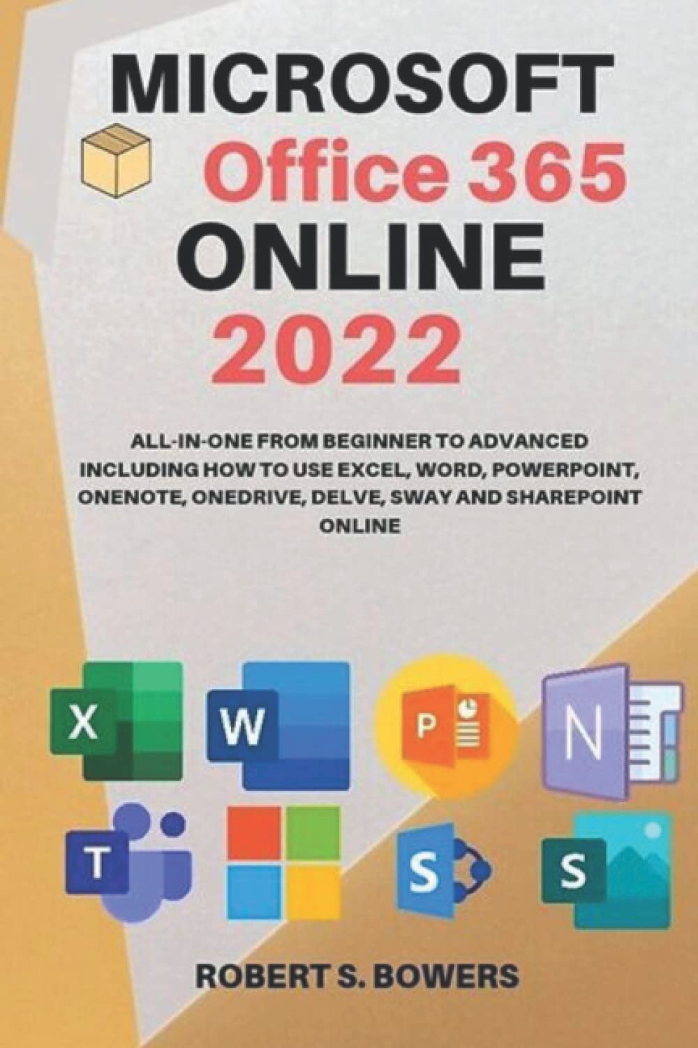Buy Microsoft Office 365 Online 2022: All-In-One Guide from Beginner to Advanced Including How ...