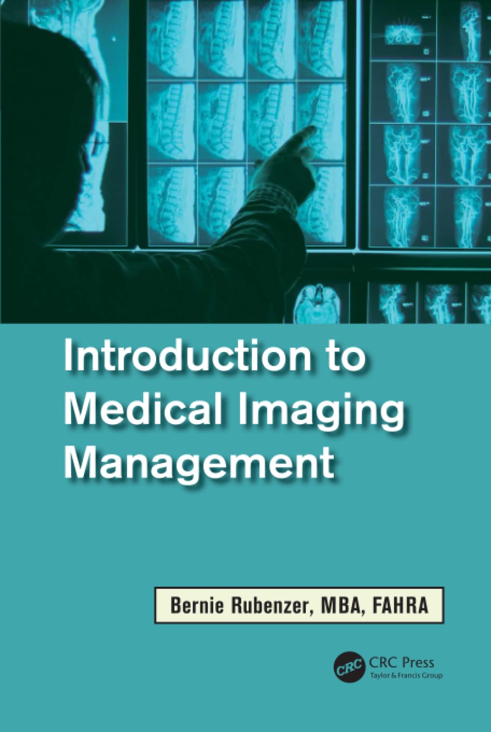 Introduction to Medical Imaging Management: 9781439891834: Medicine ...