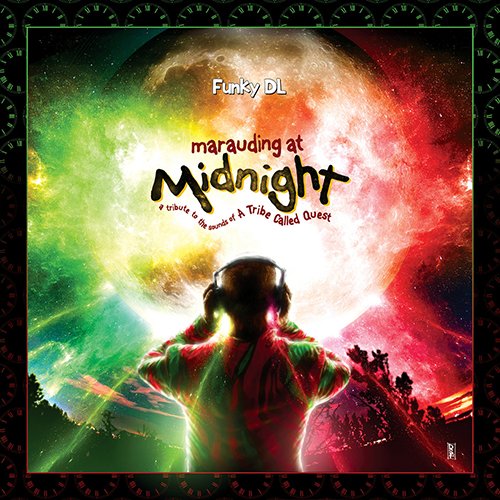 MARAUDING AT MIDNIGHT: A TRIBUTE TO THE SOUNDS OF A TRIBE CALLED QUEST ...