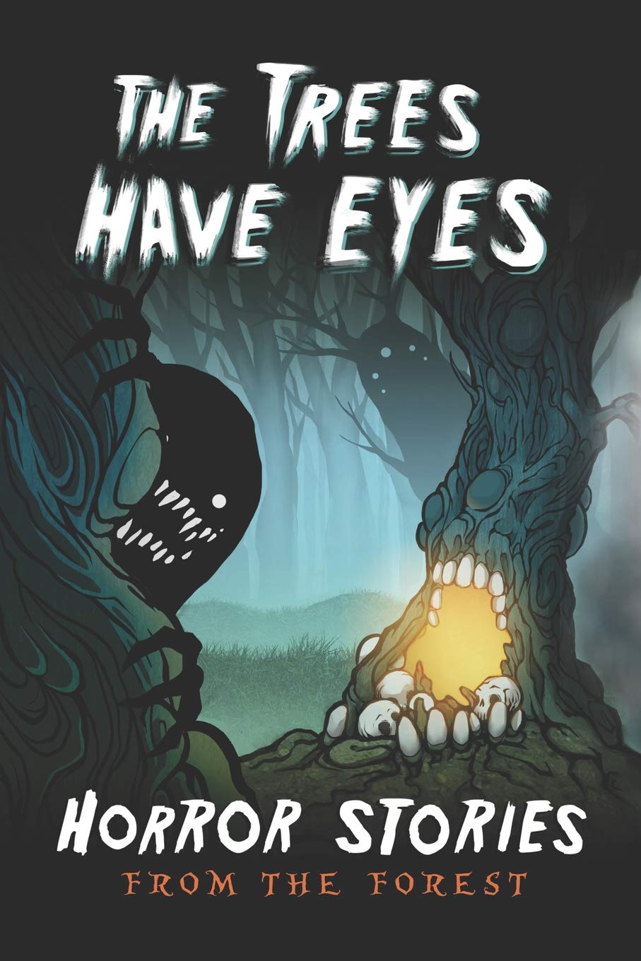 The Trees Have Eyes: Horror Stories From The Forest (Haunted Library ...