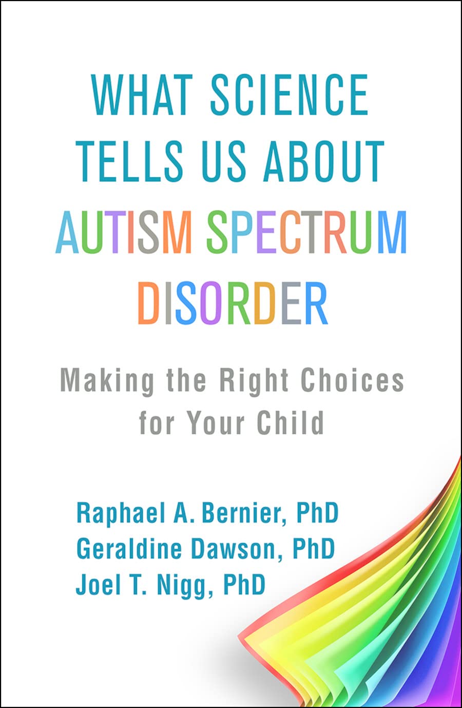 What Science Tells Us about Autism Spectrum Disorder: Making the Right ...