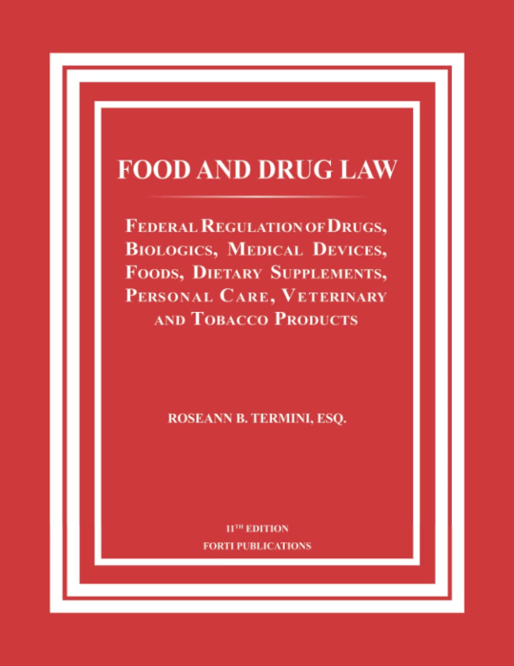 FOOD AND DRUG LAW: Federal Regulation of Drugs, Biologics, Medical ...