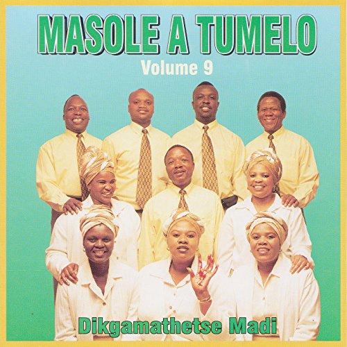 Play Volume 9: Dikgamathetse Madi by Masole A Tumelo on Amazon Music