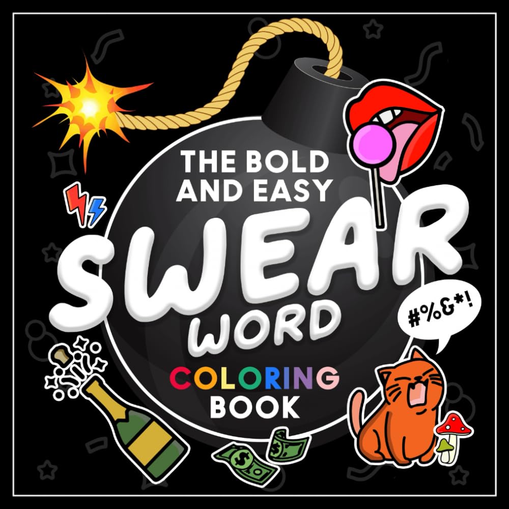 The Bold and Easy Swear Word Coloring Book: Funny and Simple with ...