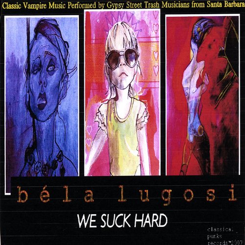 Play We Suck Hard by Bela Lugosi & Misha Bodnar on Amazon Music