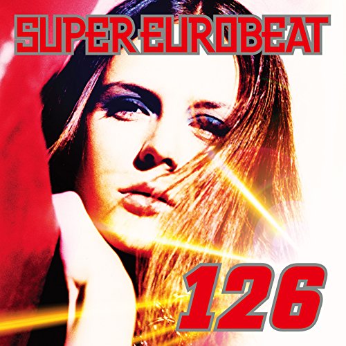 Amazon Music Unlimited - SUPER EUROBEAT (Various Artists) 『SUPER EUROBEAT VOL.126』