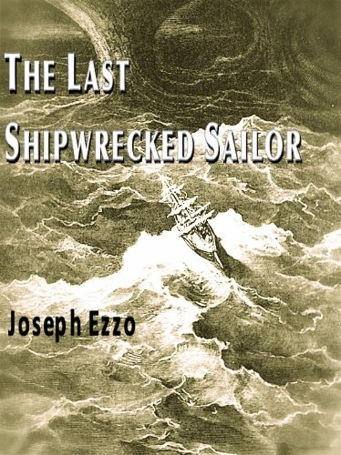 The Last Shipwrecked Sailor eBook : Ezzo, Joseph: Amazon.ca: Books