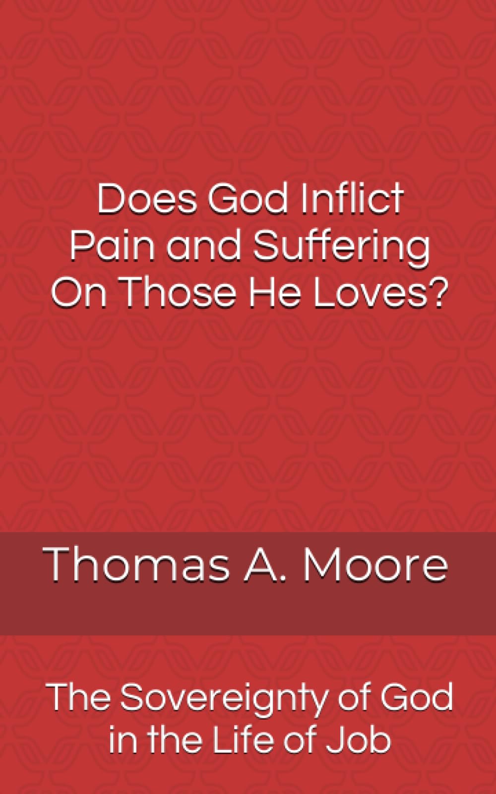 Snapklik.com : Does God Inflict Pain And Suffering On Those He Loves ...