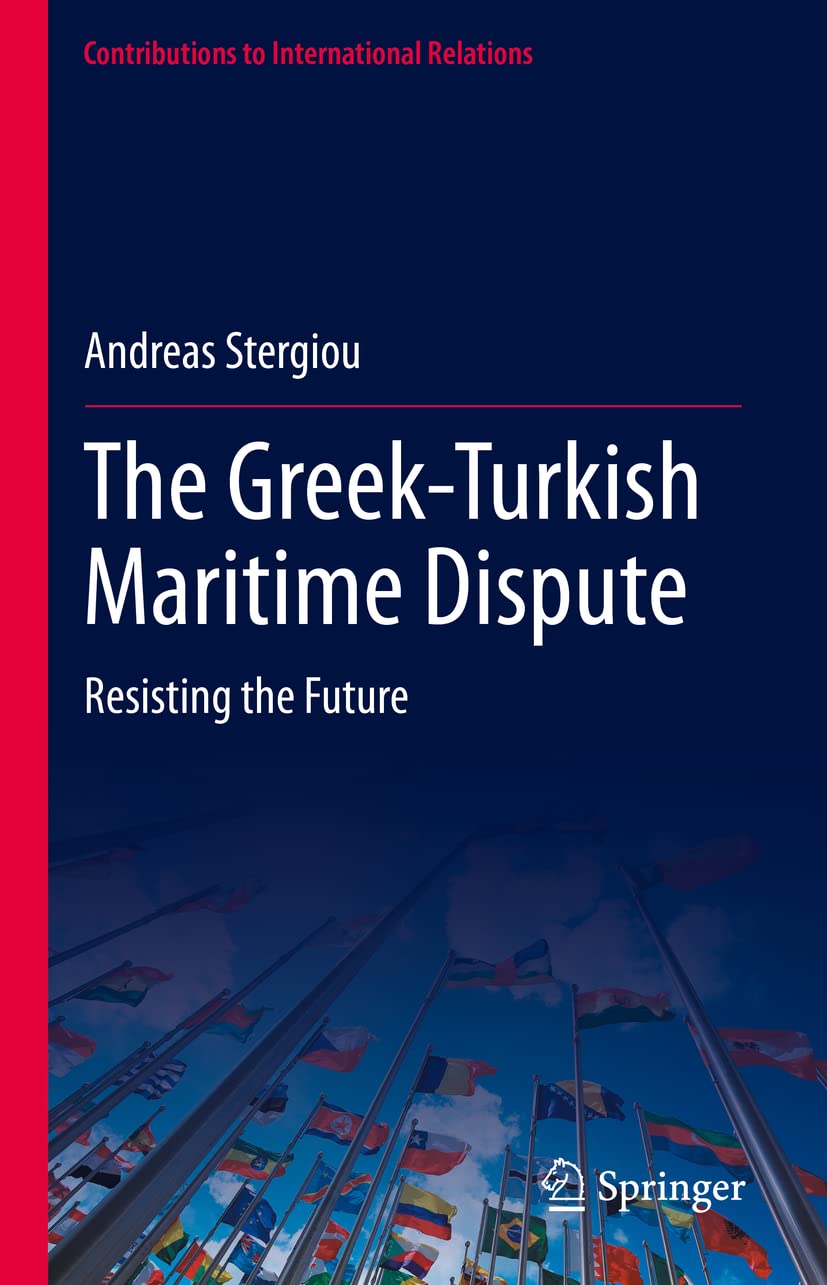 Buy The Greek-Turkish Maritime Dispute: Resisting the Future ...