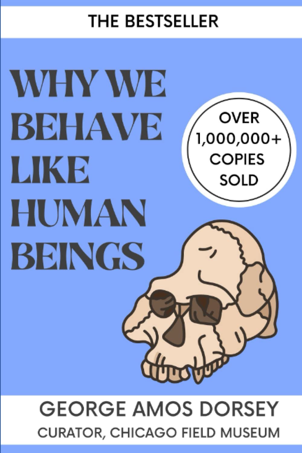 Amazon.com: Why We Behave Like Human Beings: 9798375117713: Dorsey ...