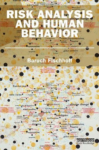 Risk Analysis and Human Behavior: Written by Baruch Fischhoff, 2012 ...