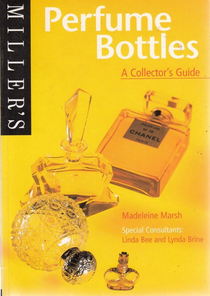 Miller's Perfume Bottles : A Collector's Guide: Marsh, Madeleine; Bee ...