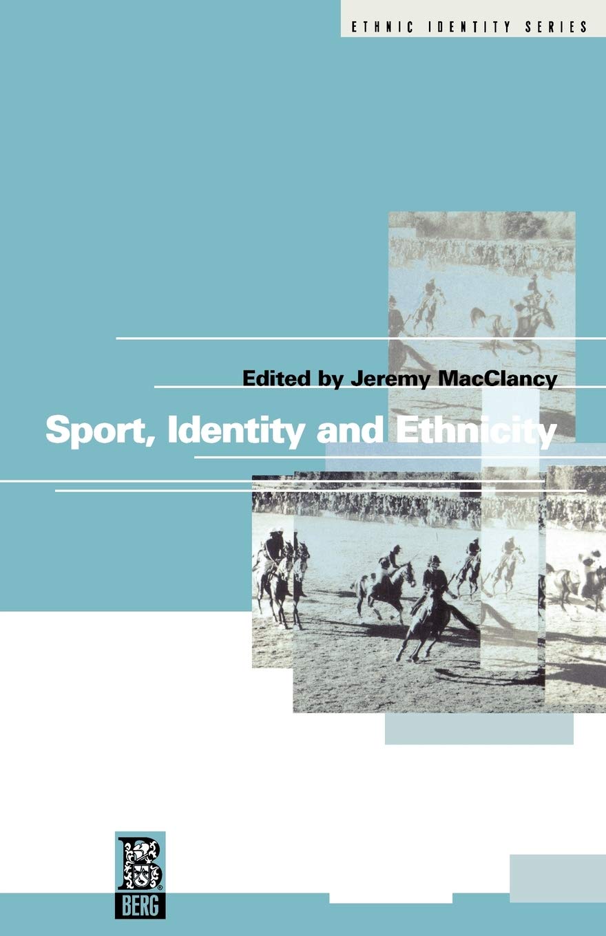 Sport, Identity and Ethnicity (Ethnicity and Identity Series ...