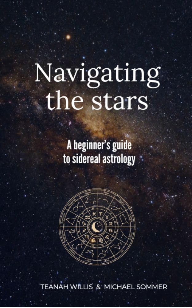 Navigating the stars: A beginner's guide to sidereal astrology - Kindle ...