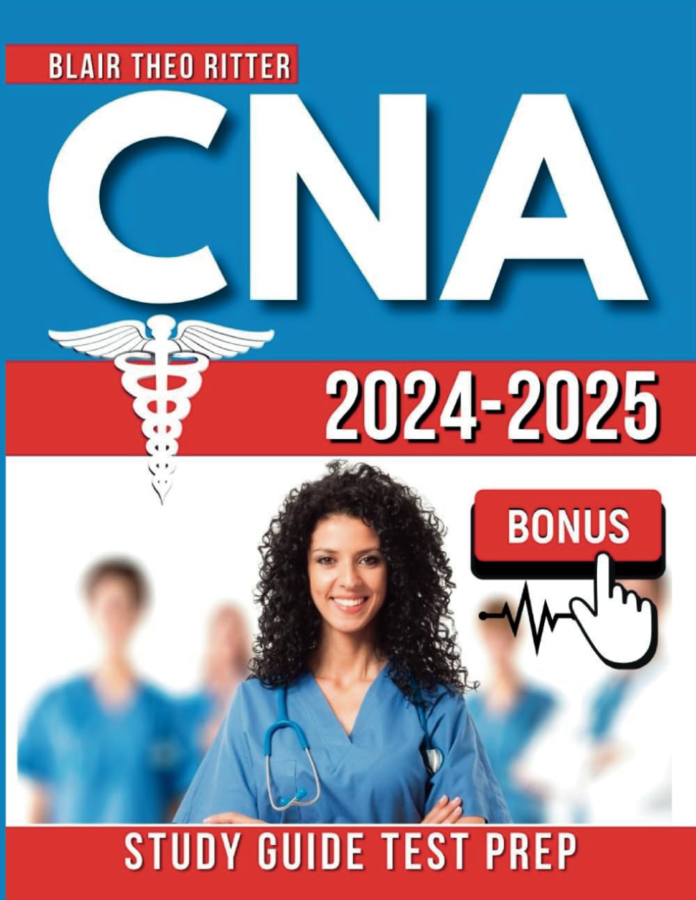Snapklik.com : CNA Study Guide 2024-2025: Pass The Certified Nursing Assistant Exam