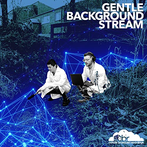 Amazon.com: Gentle Background Stream : Outside Broadcast Recordings ...