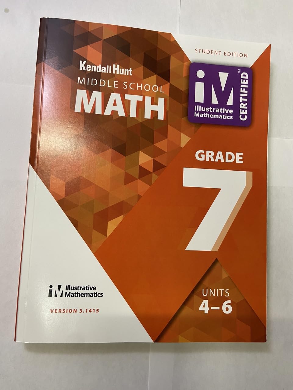 KENDALL HUNT GRADE 7 MIDDLE SCHOOL MATH STUDENT EDITION UNITS 4-6 ...