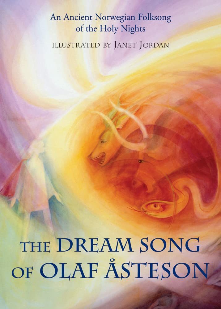 The Dream Song of Olaf Asteson: An Ancient Norwegian Folksong of the ...