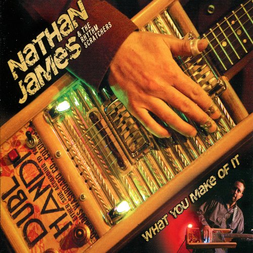 Spiele What You Make Of It von Nathan James & The Rhythm Scratchers auf ...