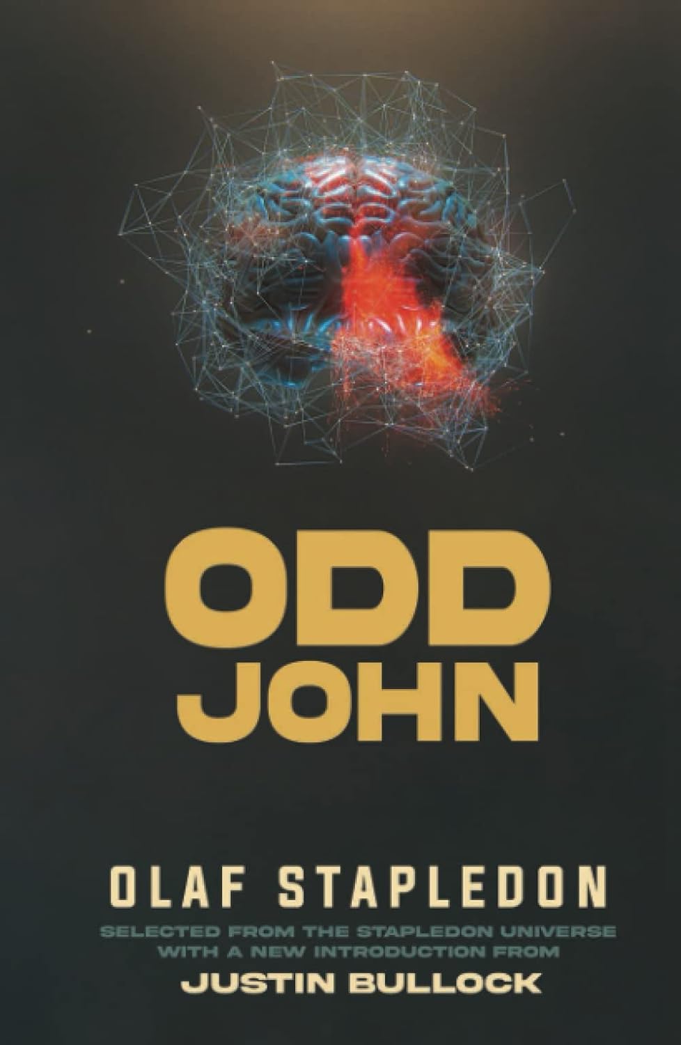 Odd John: A Story Between Jest and Earnest: Stapledon, Olaf, Bullock ...