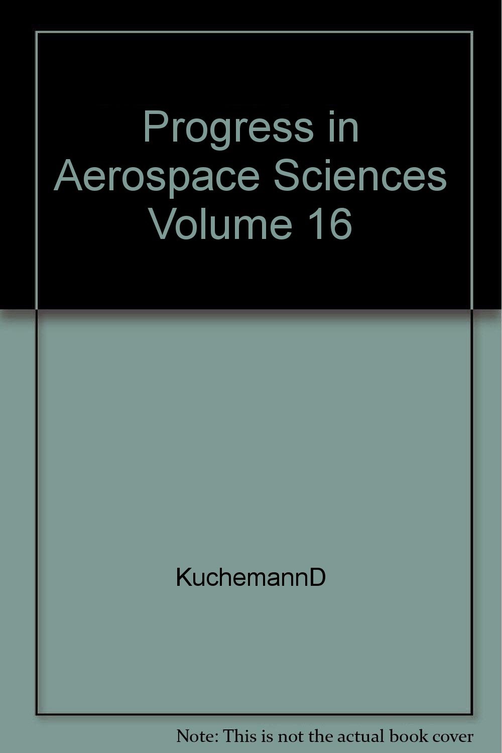 Progress in Aerospace Sciences Volume 16: D Kuchemann: Amazon.com: Books
