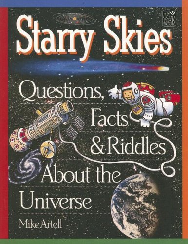 Starry Skies: Questions, Facts, and Riddles About the Universe: Mike ...