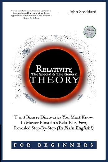 Relativity For Beginners, The Special And The General Theory: The 3 ...