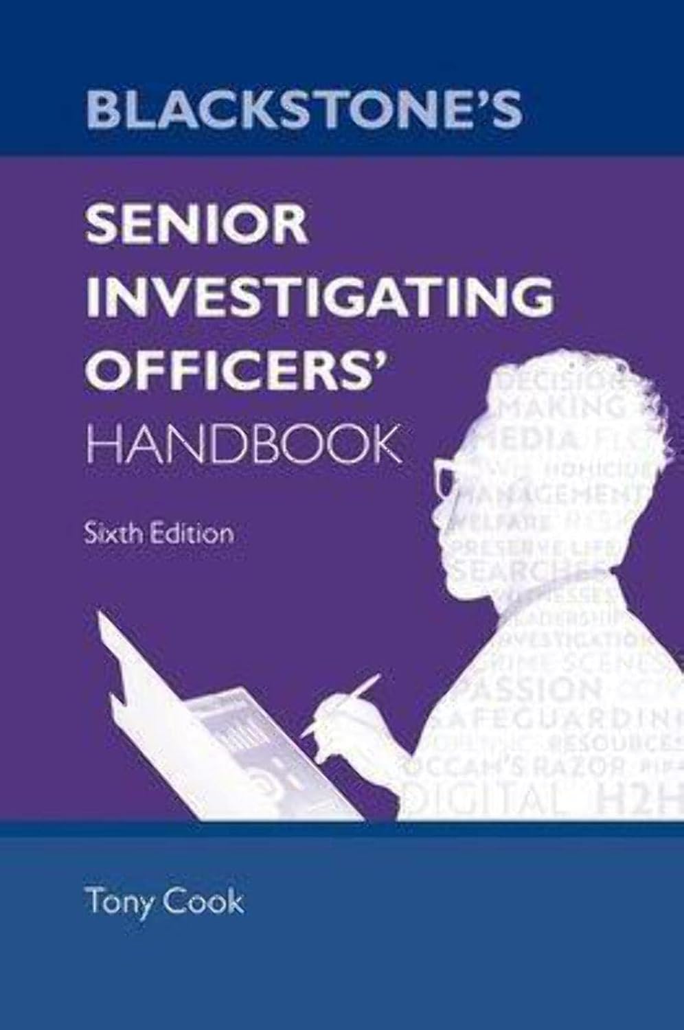 Blackstone's Senior Investigating Officers' Handbook: Cook OBE, Tony ...