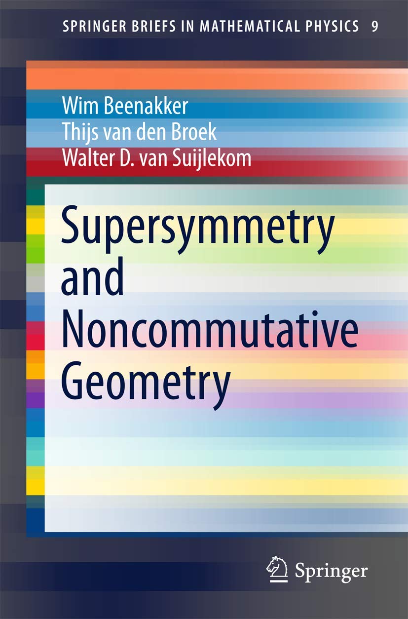 Supersymmetry and Noncommutative Geometry (SpringerBriefs in ...