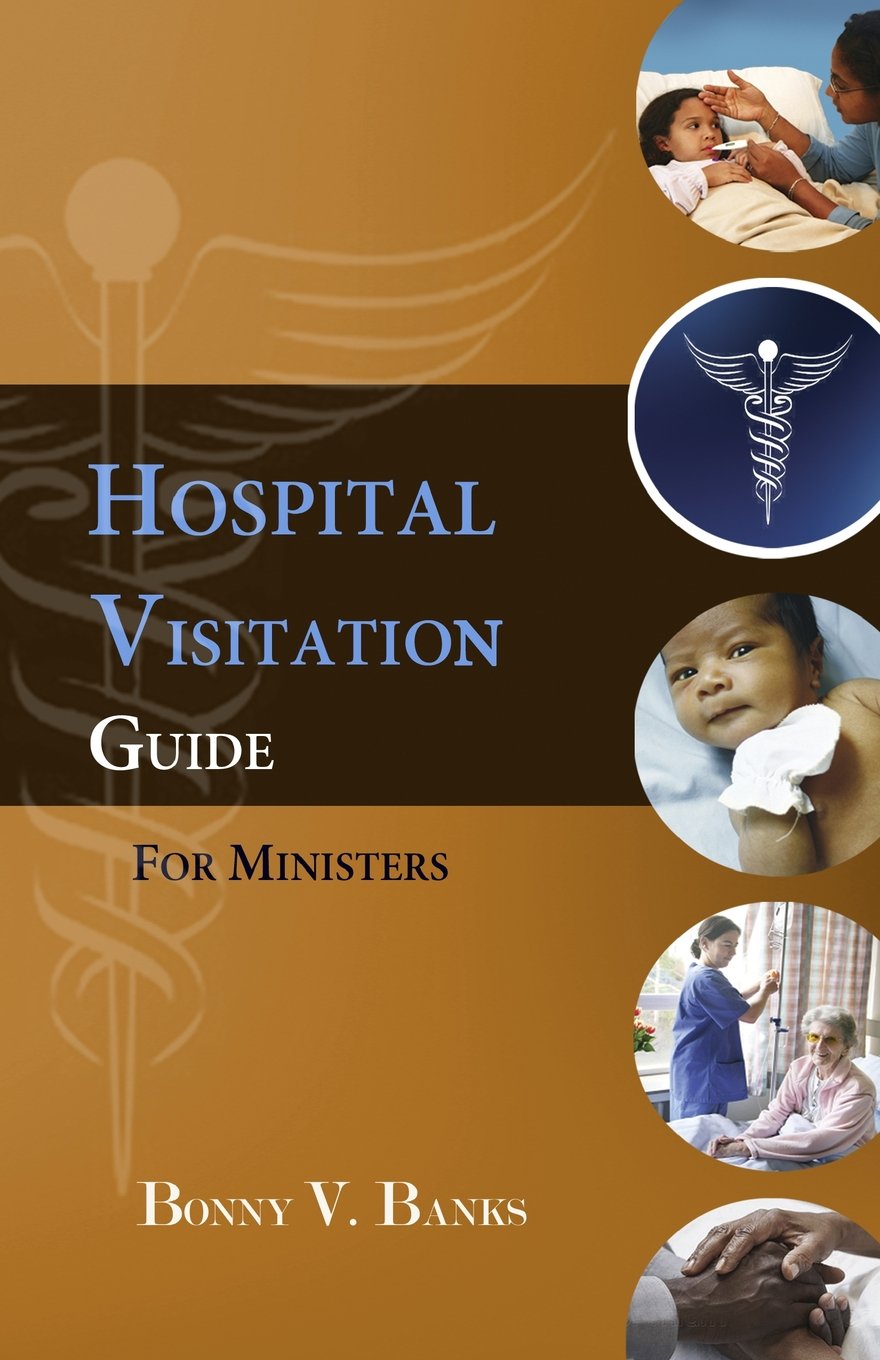Hospital Visitation Guide For Ministers: Banks, Dr. Bonny V ...