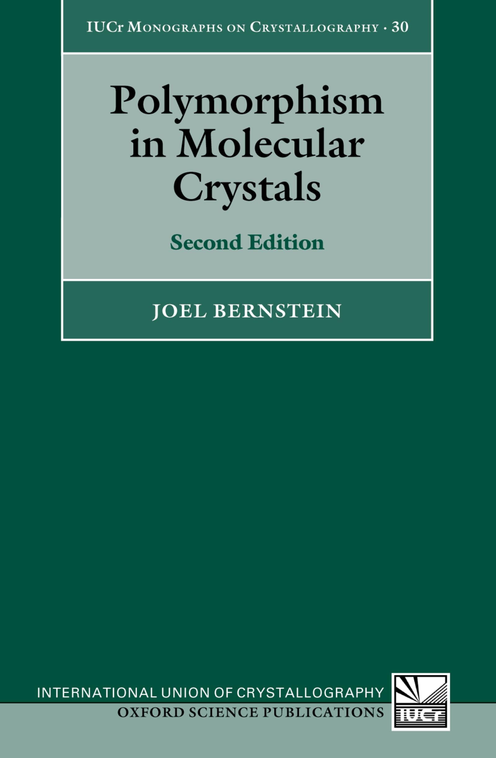Polymorphism in Molecular Crystals: Second Edition (International Union ...