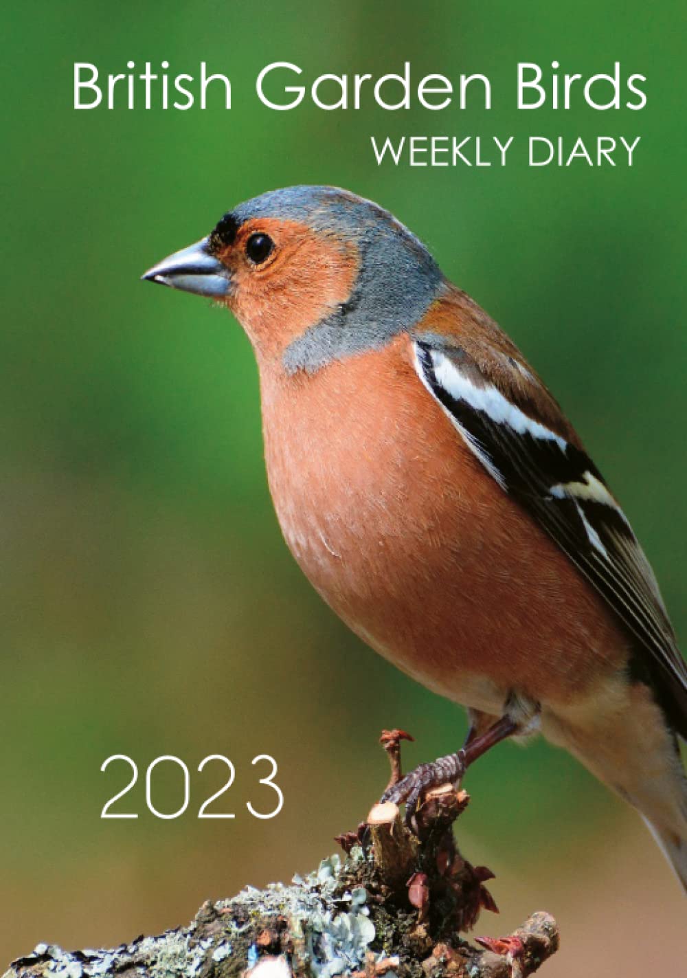 British Garden Birds Weekly Diary 2023: Includes Colour Photographs Of ...