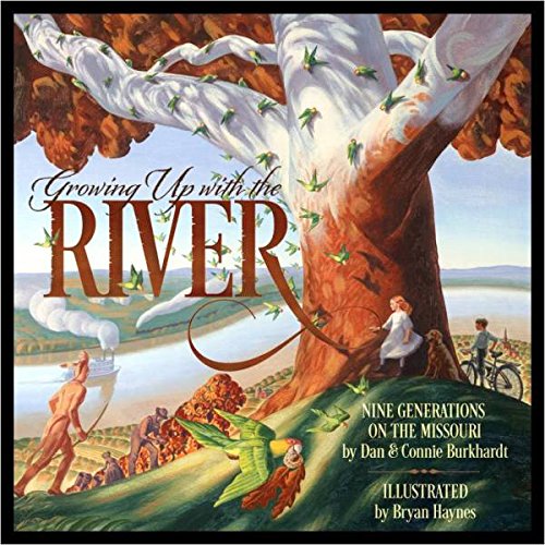 Growing Up with the River: Nine Generations on the Missouri: Burkhardt ...