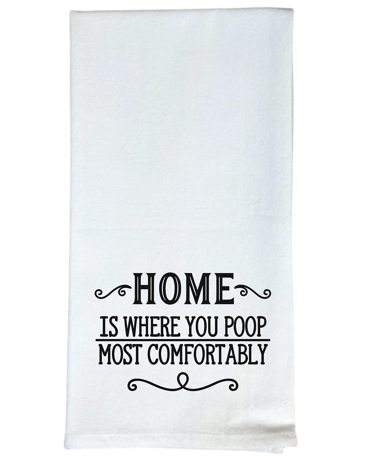 Amazon.com: Home Is Where You Poop Most Comfortably - Funny Flour Sack ...