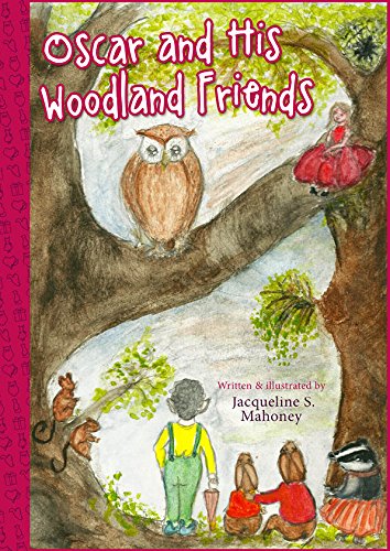 Oscar and His Woodland Friends: Mahoney, Jacqueline: 9780993160608 ...