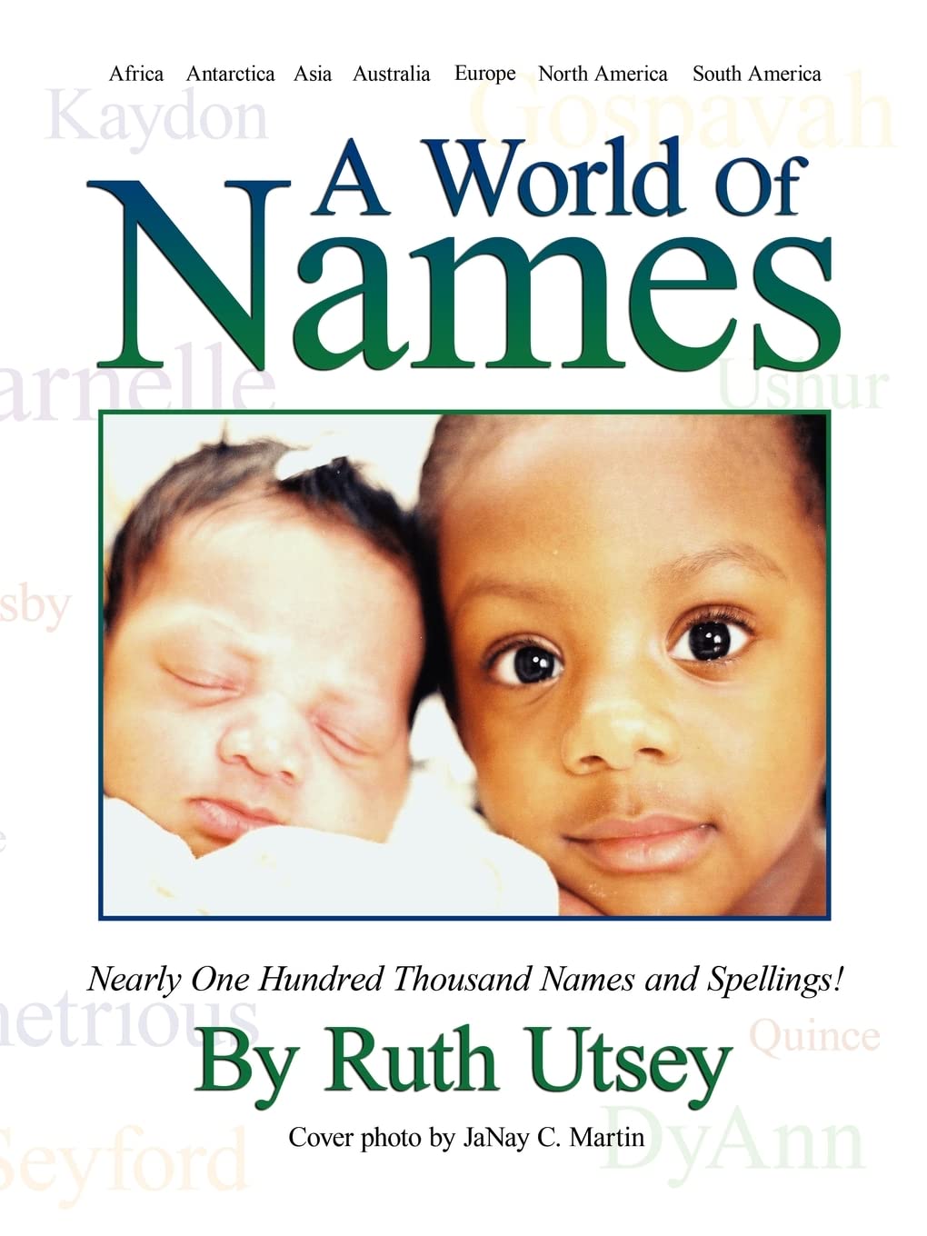 A World of Names: Nearly One Hundred Thousand Names and Spellings ...
