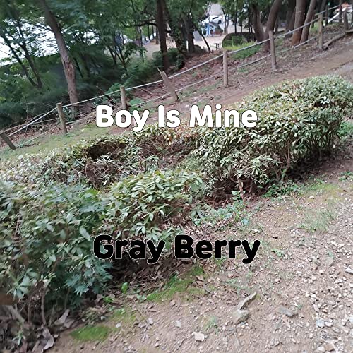 Boy Is Mine by Gray Berry on Amazon Music - Amazon.com