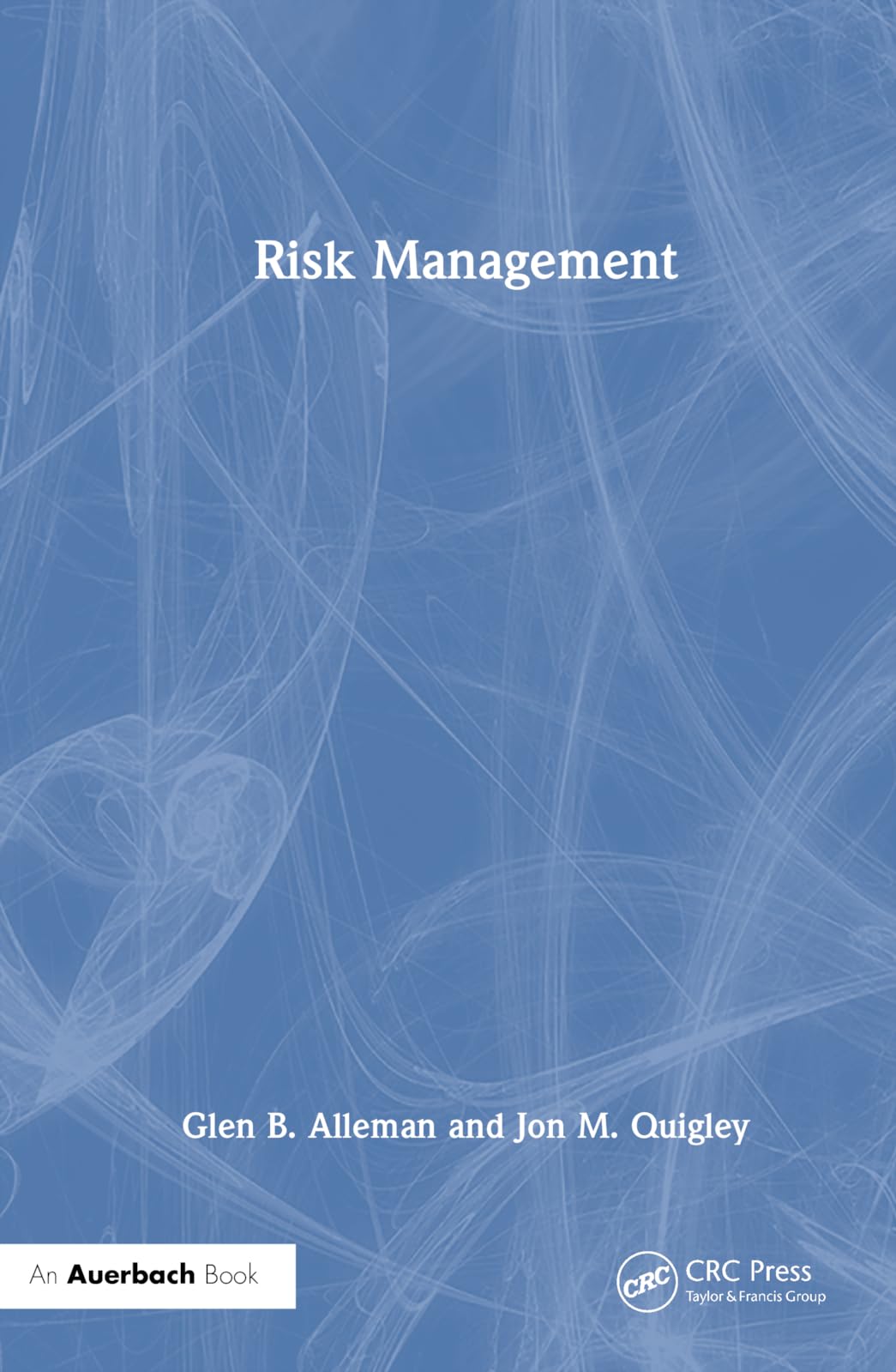 Amazon.com: Risk Management: 9781032543215: Alleman, Glen B., Quigley ...